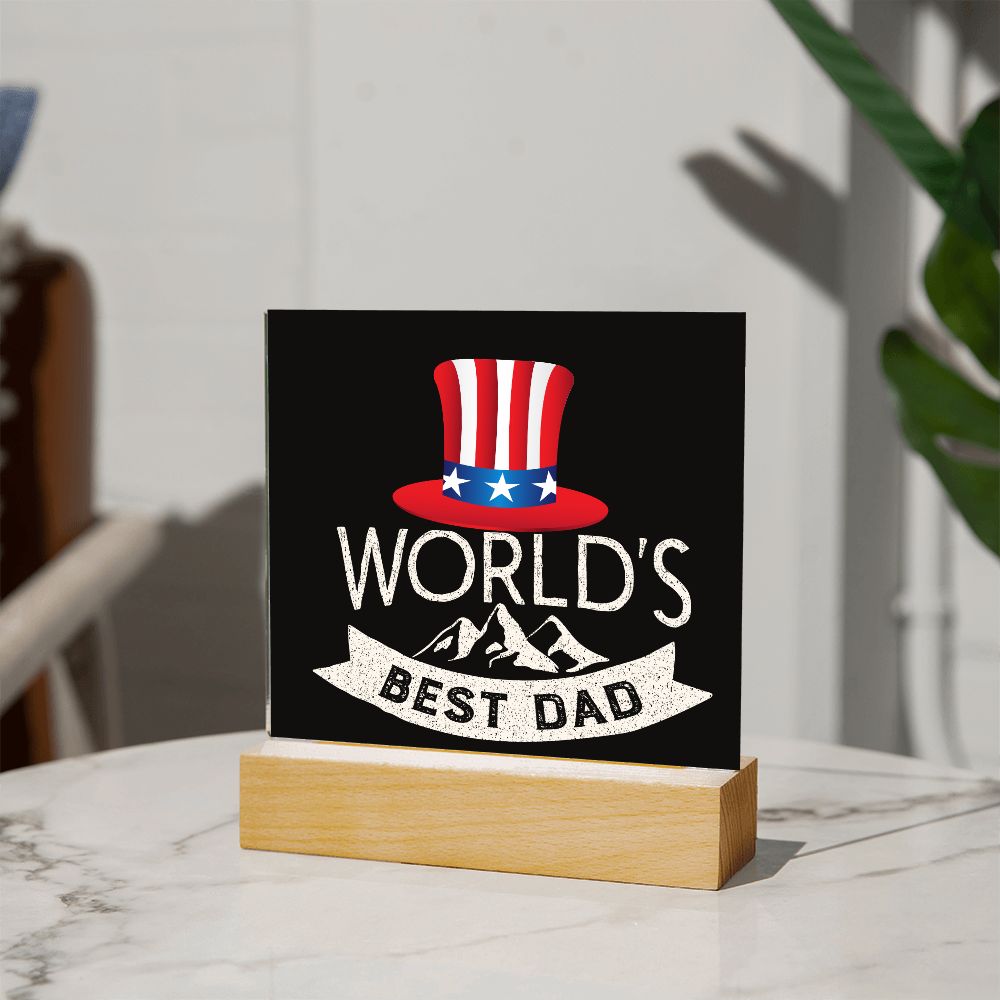 WORLD'S BEST DAD- Square Acrylic Plaque! – Love Livin